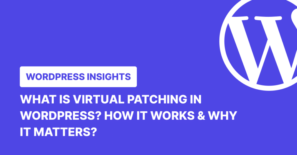 What is Virtual Patching in WordPress?