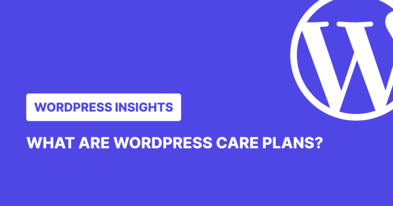 What Are WordPress Care Plans?